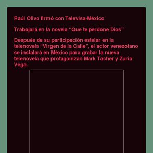 Raúl Olivo firmo con Televisa-México